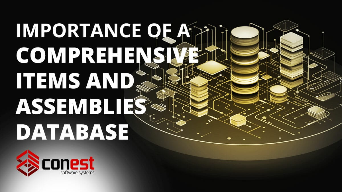 The Importance of a Comprehensive Items and Assemblies Database in ...