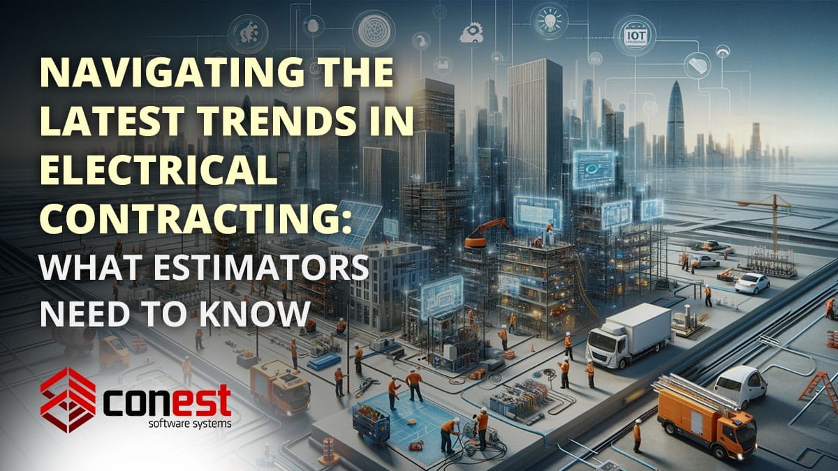 Navigating the Latest Trends in Electrical Contracting: What Estimators ...